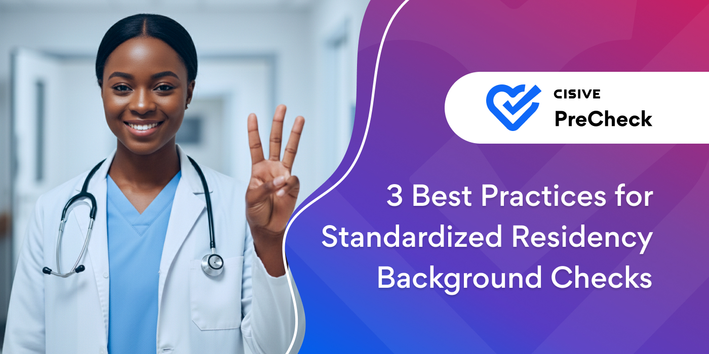 Standardize Medical Residency Background Checks With Ease